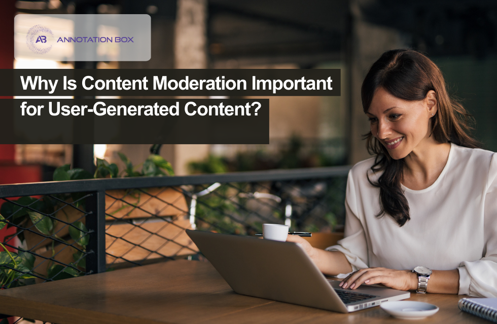 Why Is Content Moderation Important For User Generated Content